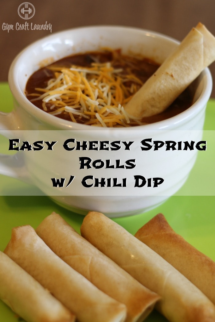 Easy Game Day Appetizer: Chili and Cheese Egg Rolls - Gym Craft Laundry